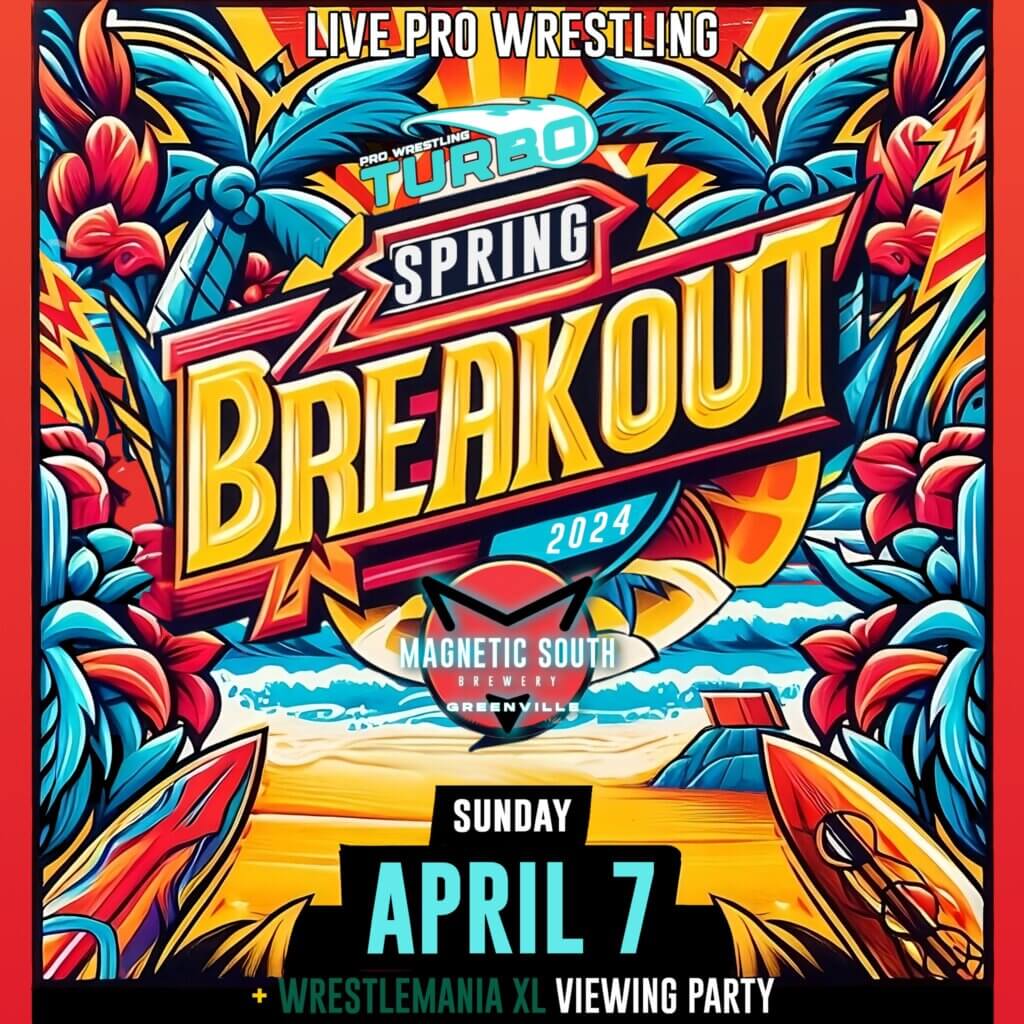 Pro Wrestling TURBO: Spring Breakout @ Magnetic South GVL | Magnetic ...